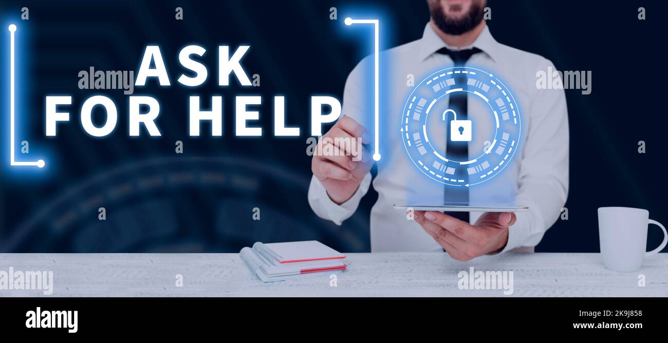 Text sign showing Ask For Help. Business approach Own something versus ... Text sign showing Ask For Help. Business approach Own something versus ...