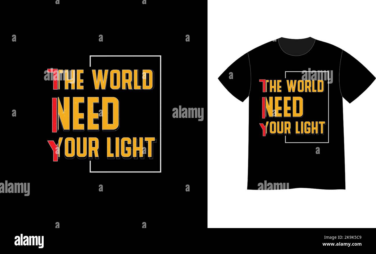 The world needs your light. Motivational slogans, phrases, or quotes ...