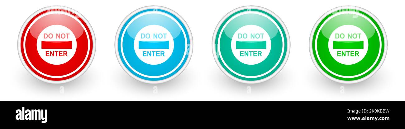 Do not enter, access, entry vector icons, colorful glossy buttons on ...