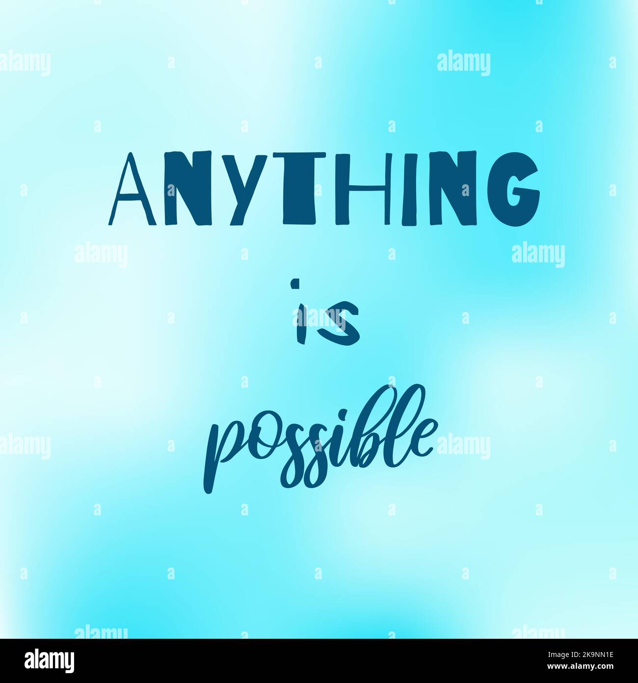 Anything is possible. Inspirational quote on blurred blue soft ...