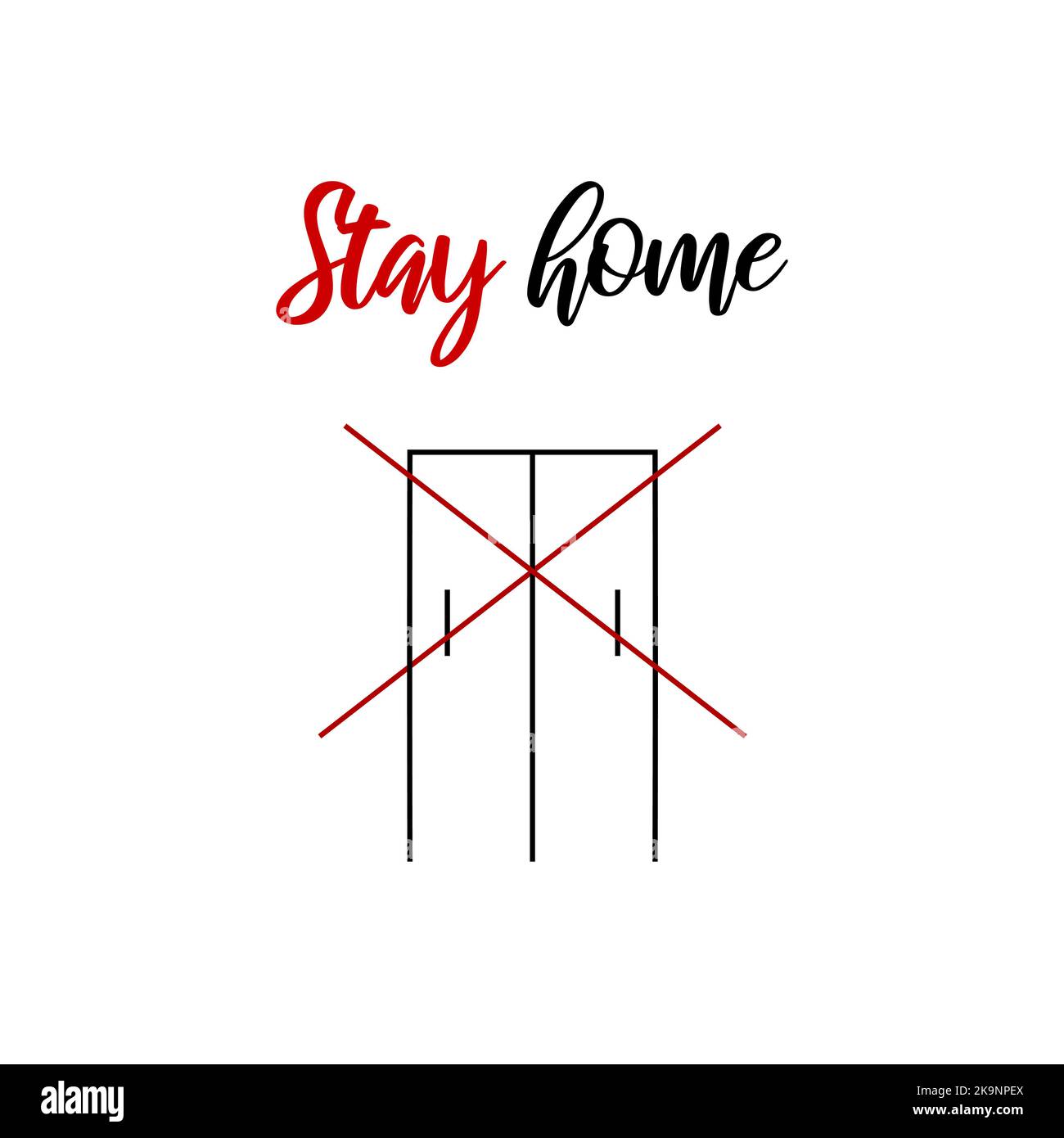 Motivational poster with no entry sign and quote. Stay home. Vector ...
