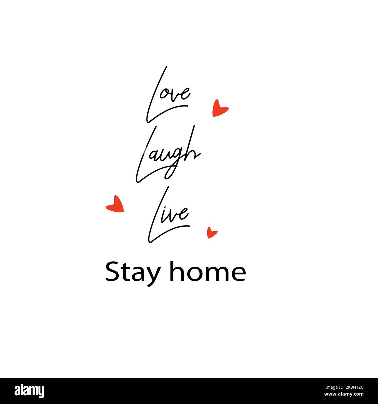 Motivational poster with quote. Live.Laugh. Live. Stay home. Vector ...