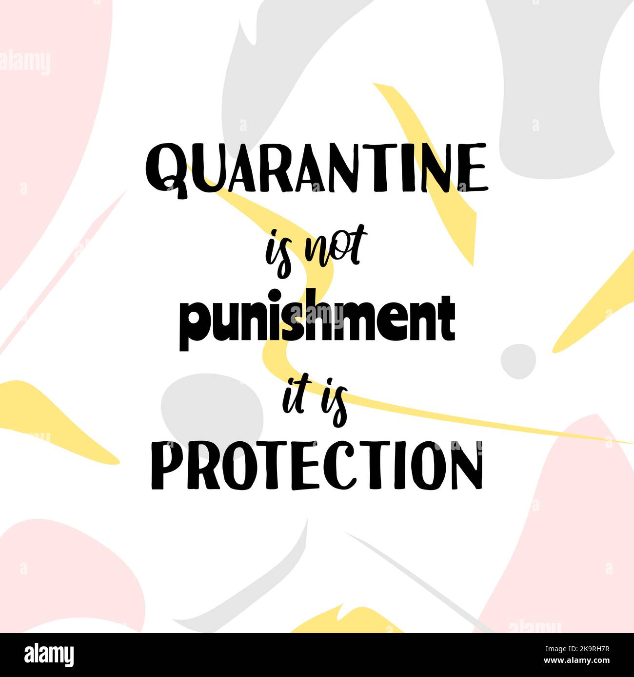 Quarantine is not punishment it is protection. Motivational poster with ...