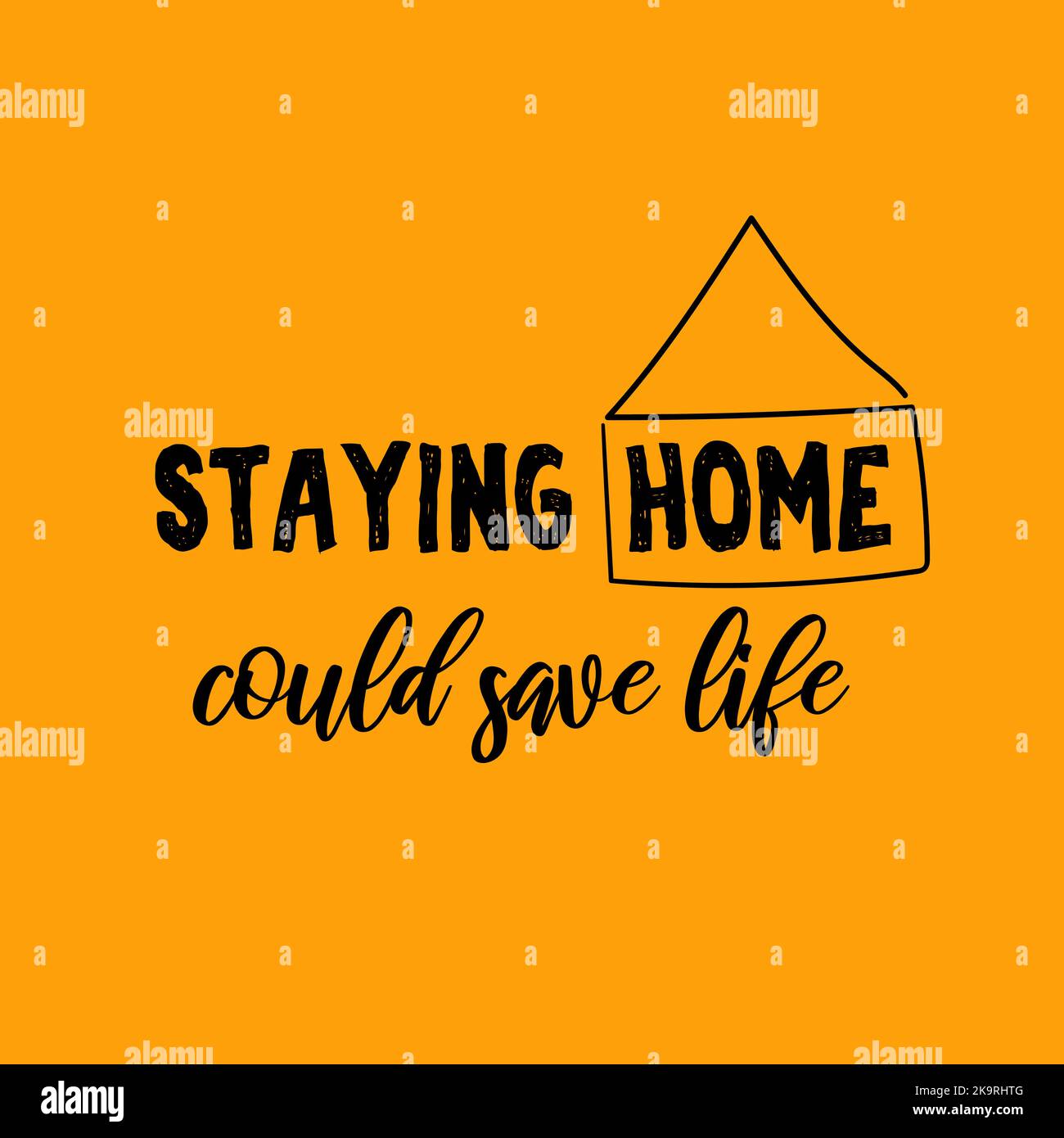 Staying home could save life. Motivational poster with quote on optical ...
