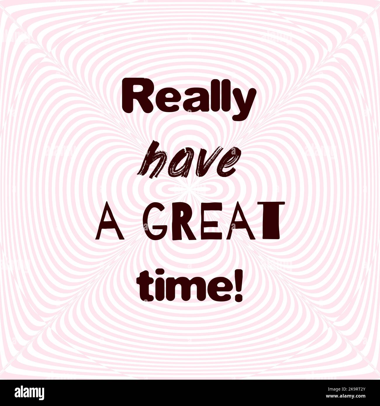 Really have a great time! Motivational poster with quote on optical ...