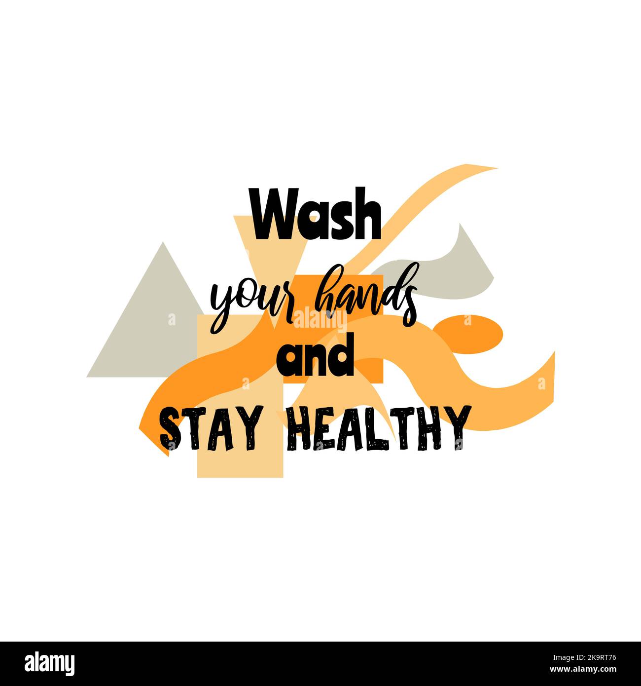 Wash your hands and stay healthy. Motivational poster with quote on ...