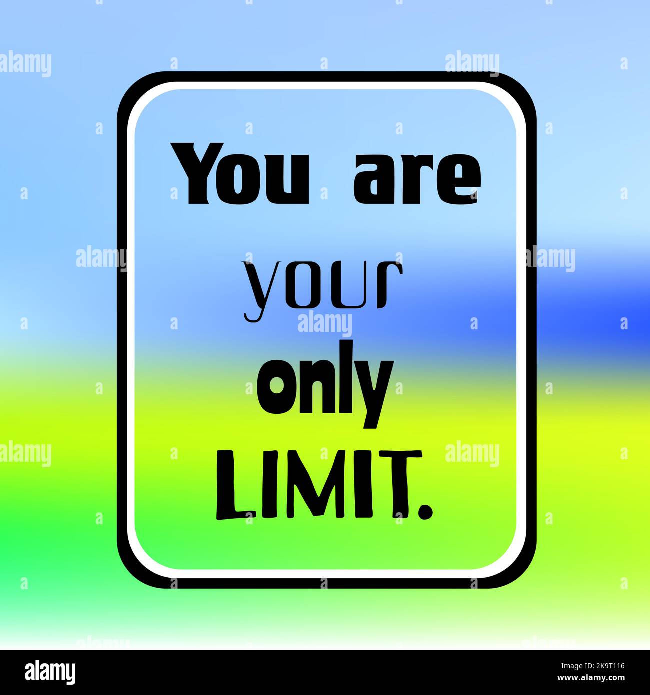 You are your only limit. Inspirational quote on colorful blurred ...