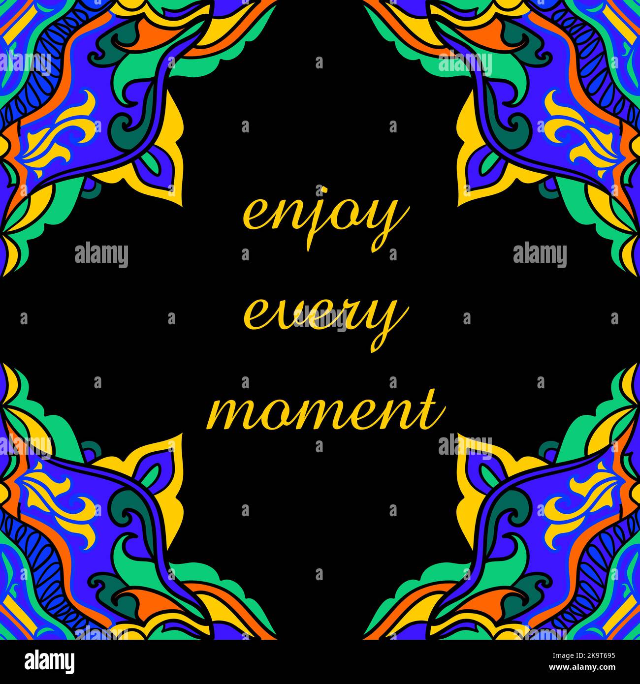 Enjoy every moment inspirational quote on decorative background with ...