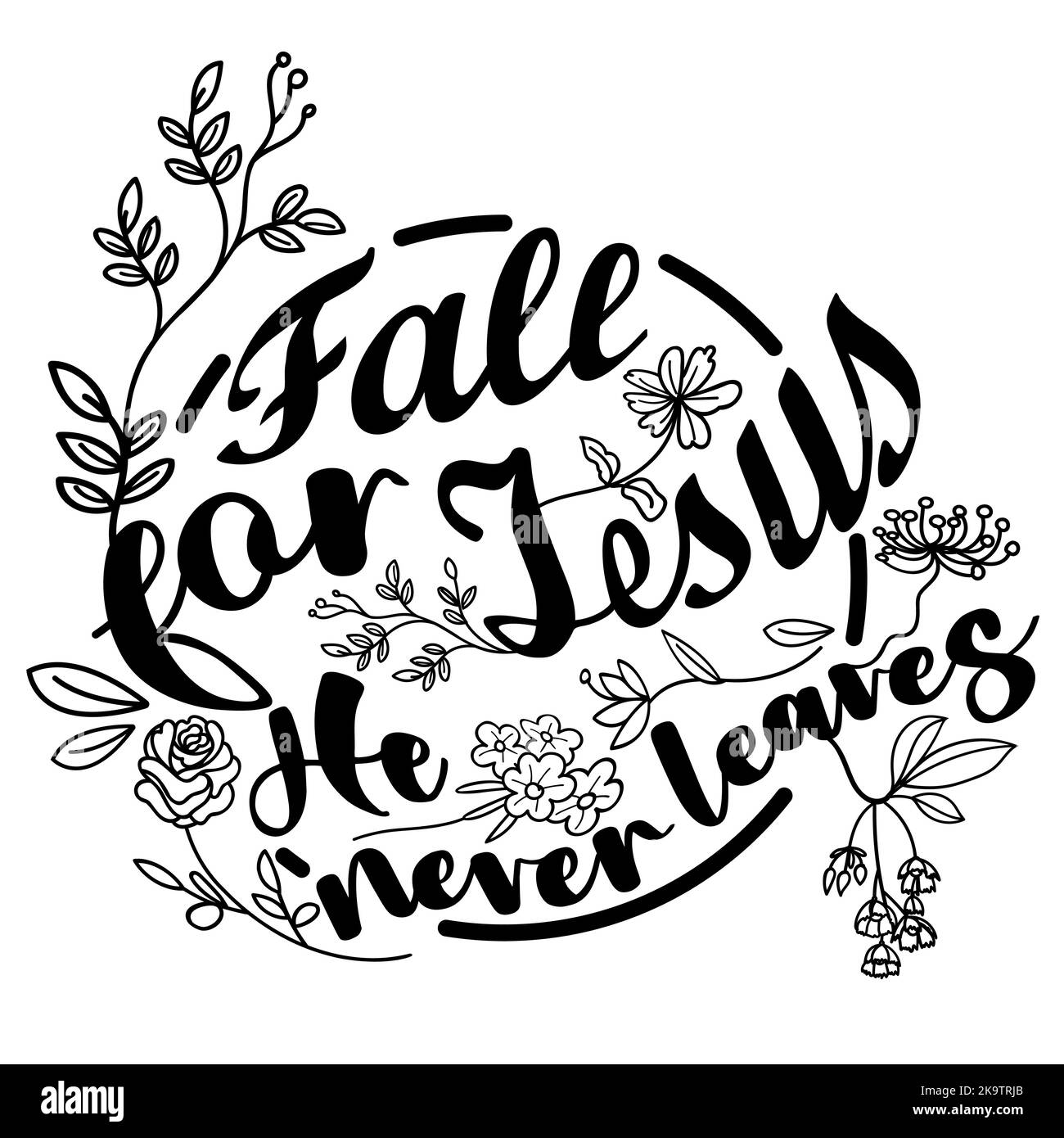 Fall for jesus he never leaves, hand lettering phrase with doodle ...