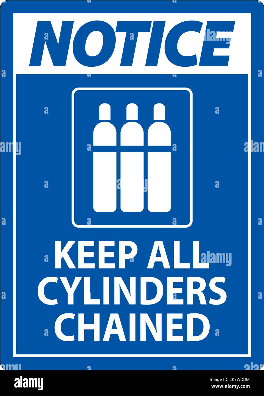 Notice Sign Keep All Cylinders Chained Stock Vector Image & Art - Alamy