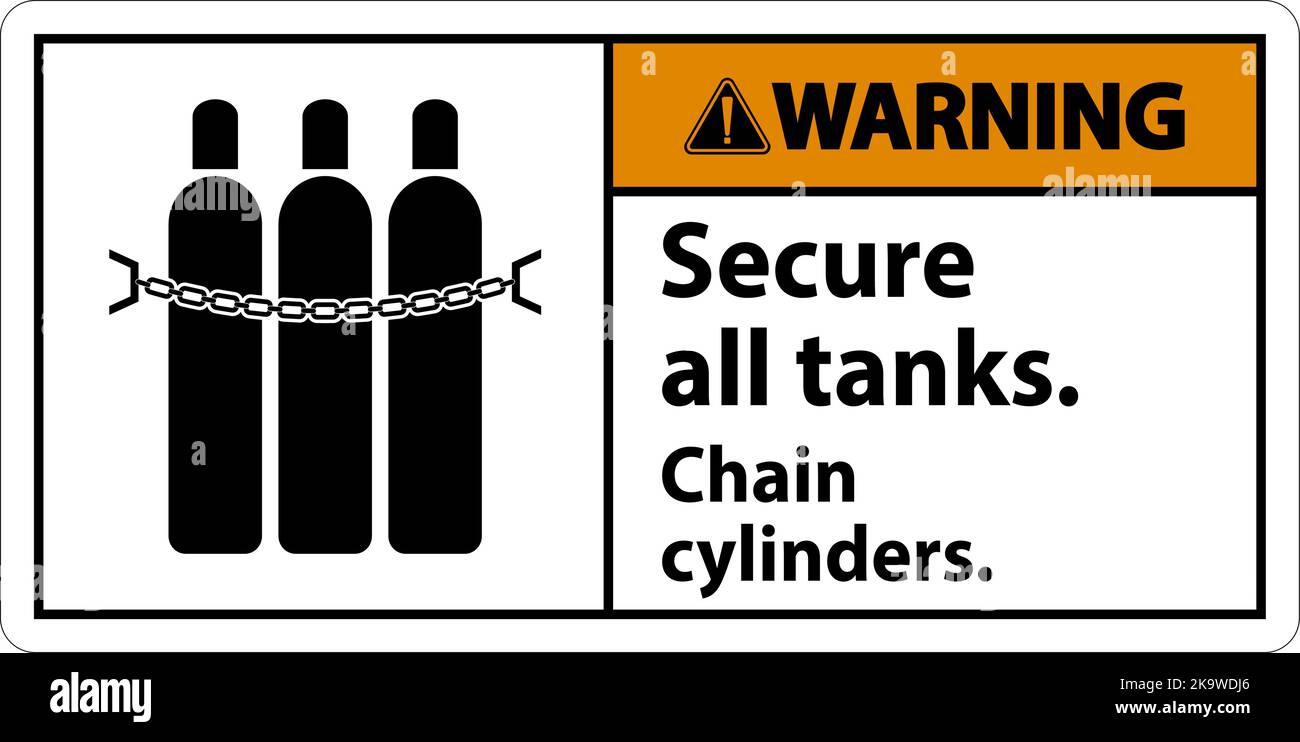 Warning Sign Secure All Tanks, Chain Cylinders Stock Vector Image & Art ...