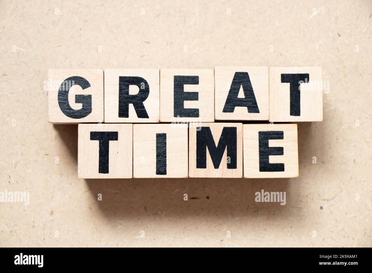 Alphabet letter block in word great time on wood background Stock Photo ...