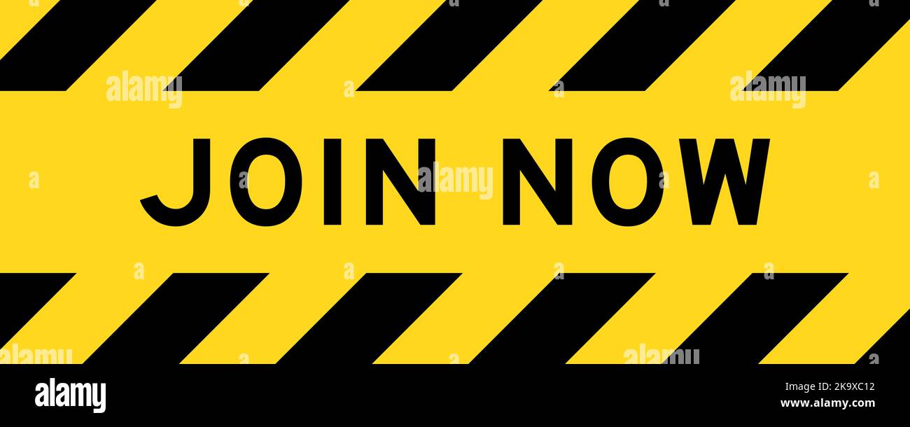 Yellow and black color with line striped label banner with word join ...