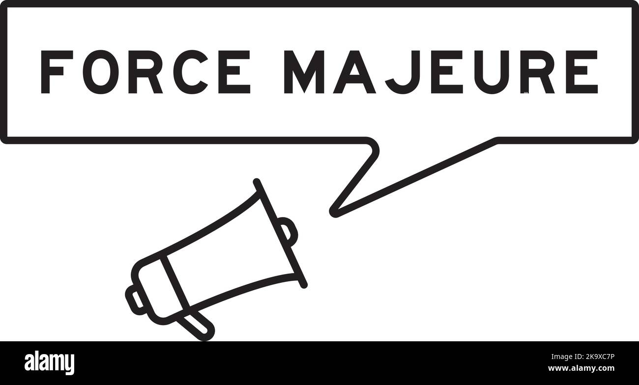 Megaphone icon with speech bubble in word force majeure on white ...