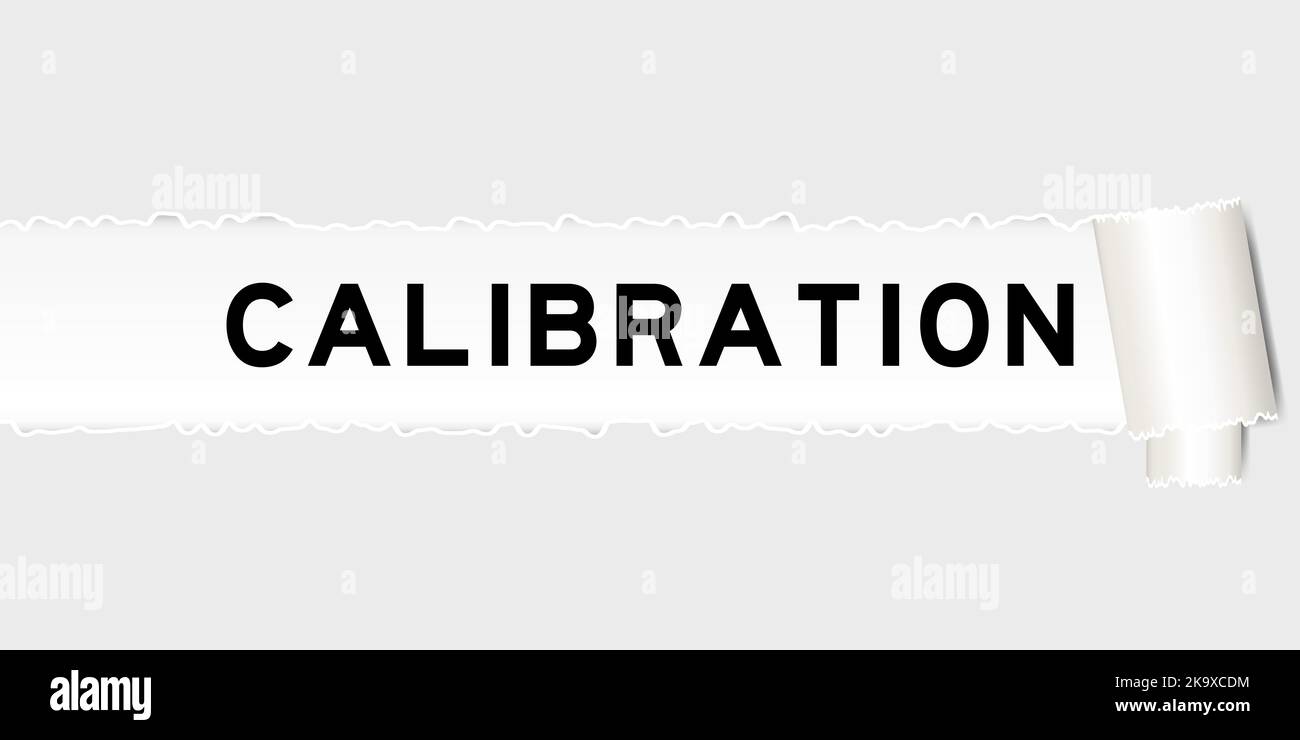 Ripped gray paper background that have word calibration under torn part ...