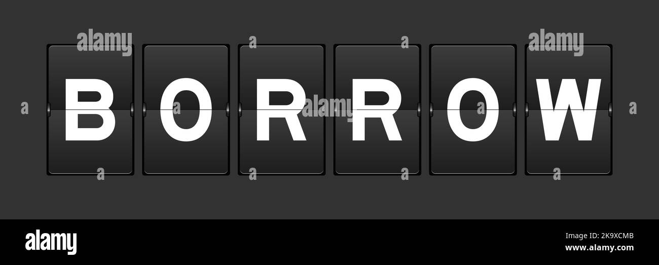 Black color analog flip board with word borrow on gray background Stock ...