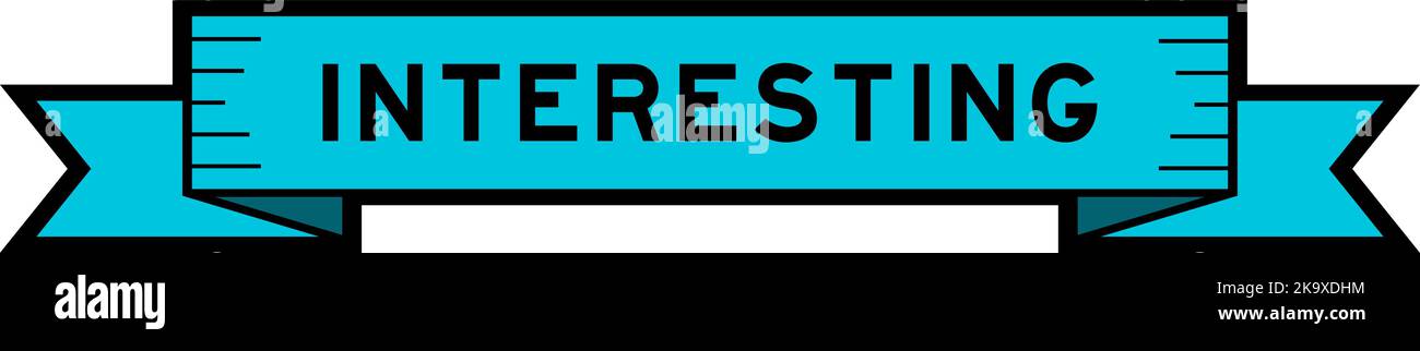 Ribbon label banner with word interesting in blue color on white ...