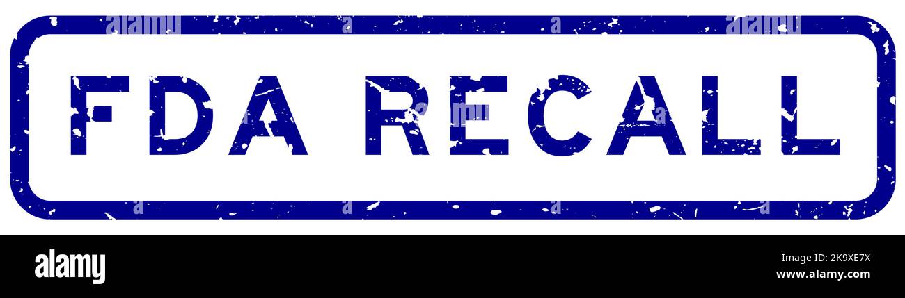 Grunge blue fda recall word square rubber seal stamp on white ...