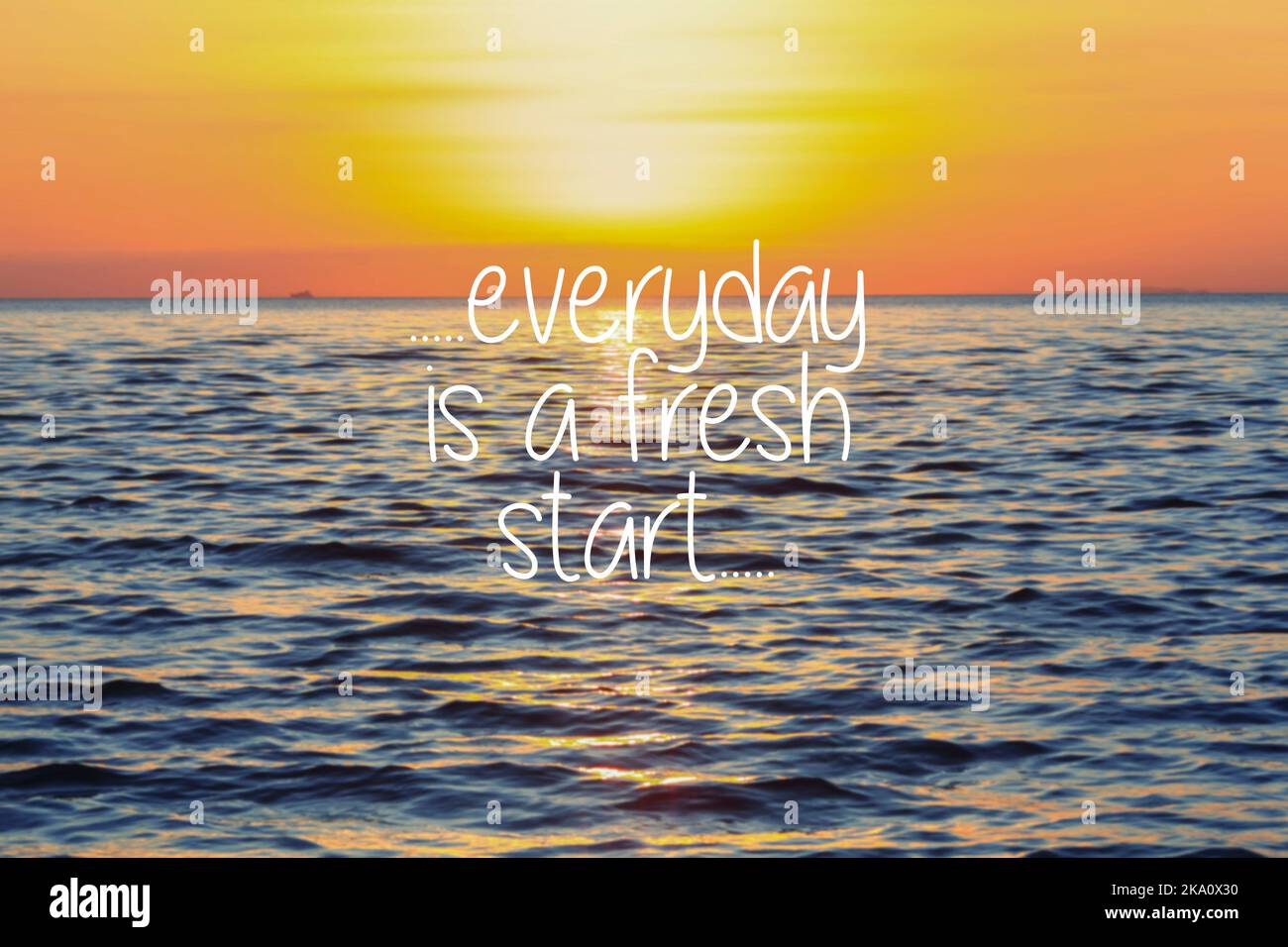 Life Inspirational Quotes - Everyday is a fresh start Stock Photo - Alamy
