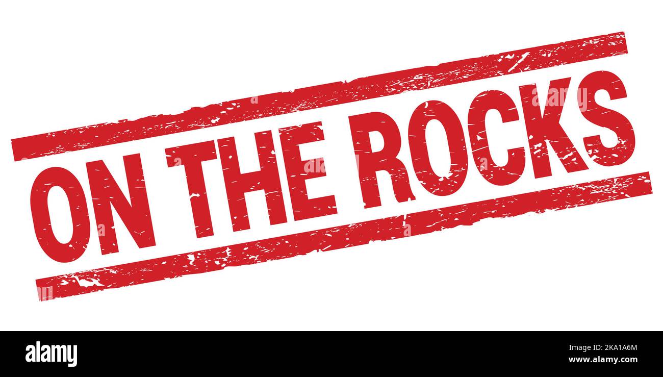 ON THE ROCKS text written on red rectangle stamp sign Stock Photo - Alamy