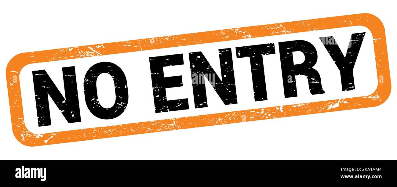 NO ENTRY text written on orange-black rectangle stamp sign Stock Photo ...