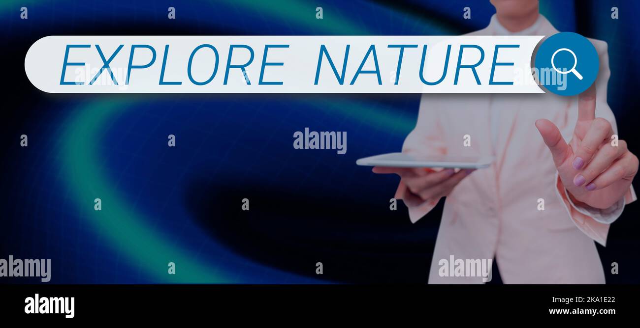 Inspiration showing sign Explore Nature. Business concept Good deed for ...