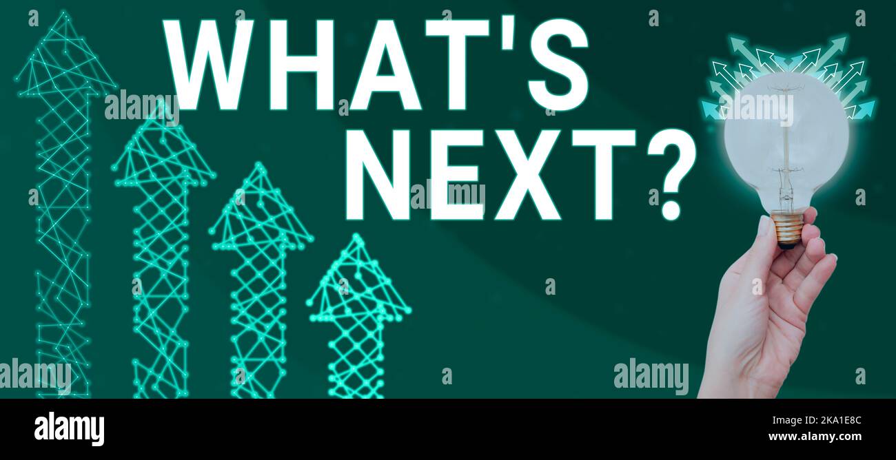 Hand writing sign Whats Next Question. Word Written on Expecting Any ...