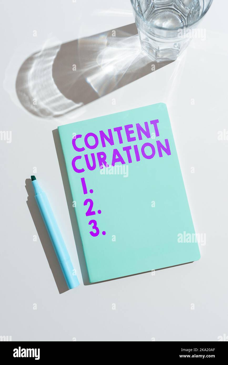 Sign displaying Content Curation. Concept meaning establish a fluid ...
