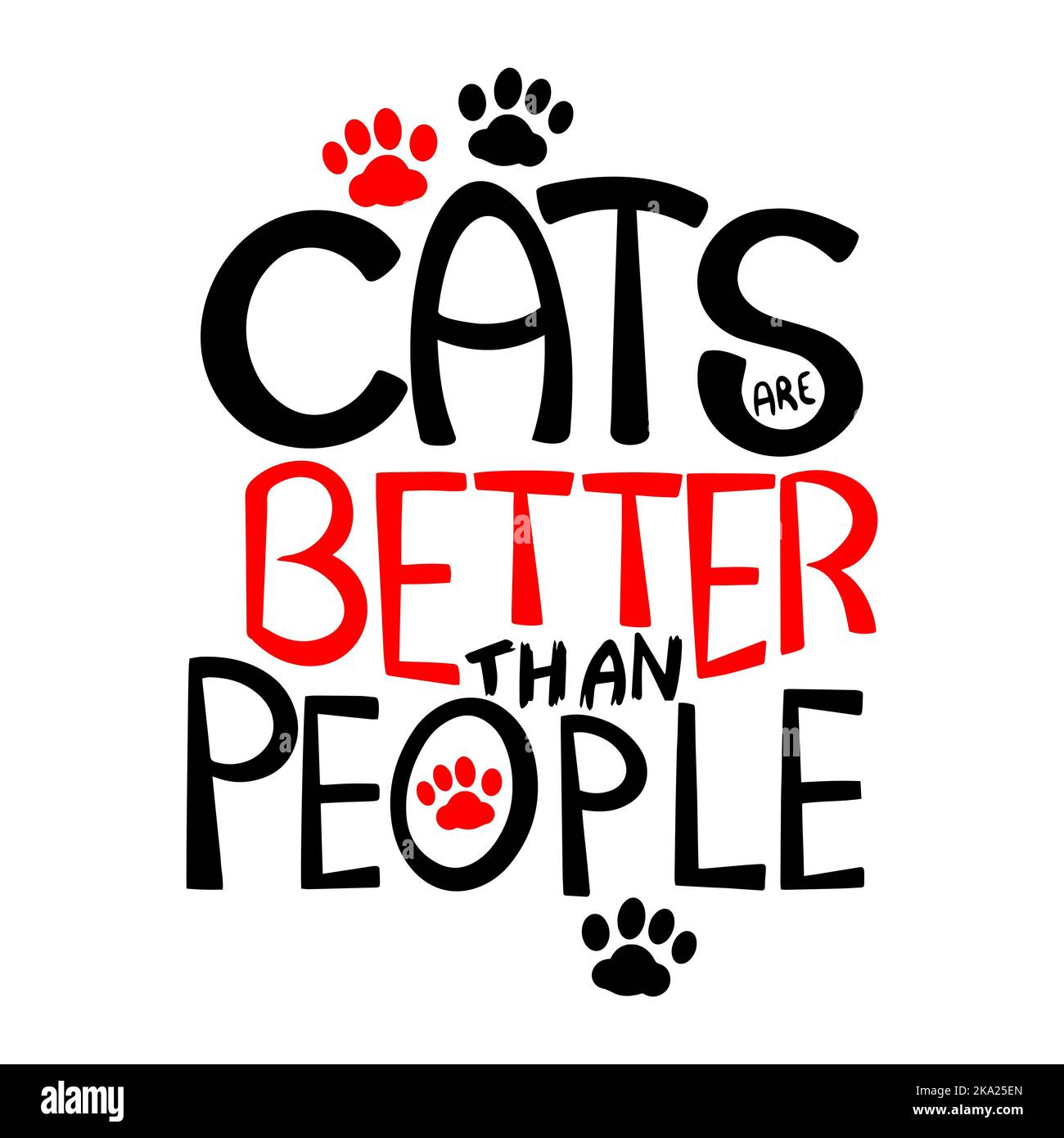 Cats are better than people quote. Lettering. Isolated Stock Vector ...