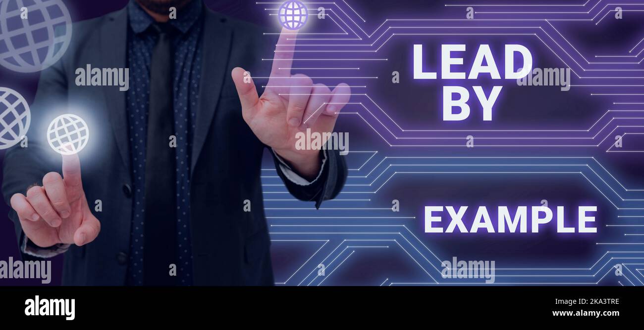 Sign displaying Lead By Example, Conceptual photo Be a role model by ...