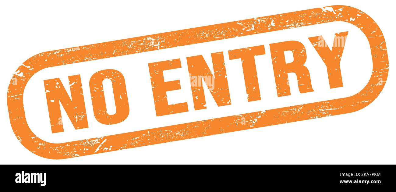 NO ENTRY, text on orange rectangle stamp sign Stock Photo - Alamy