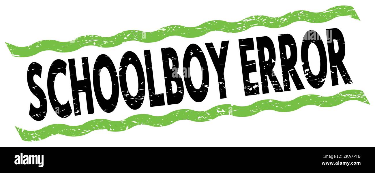SCHOOLBOY ERROR text written on green-black lines stamp sign Stock ...