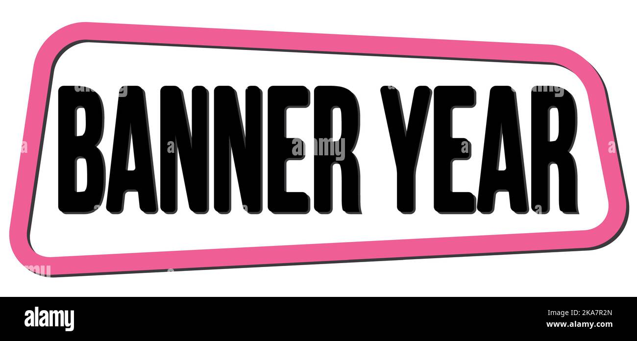 BANNER YEAR text written on pink-black trapeze stamp sign Stock Photo ...