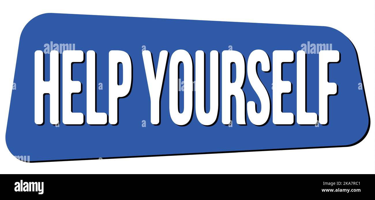 HELP YOURSELF text written on blue trapeze stamp sign Stock Photo - Alamy