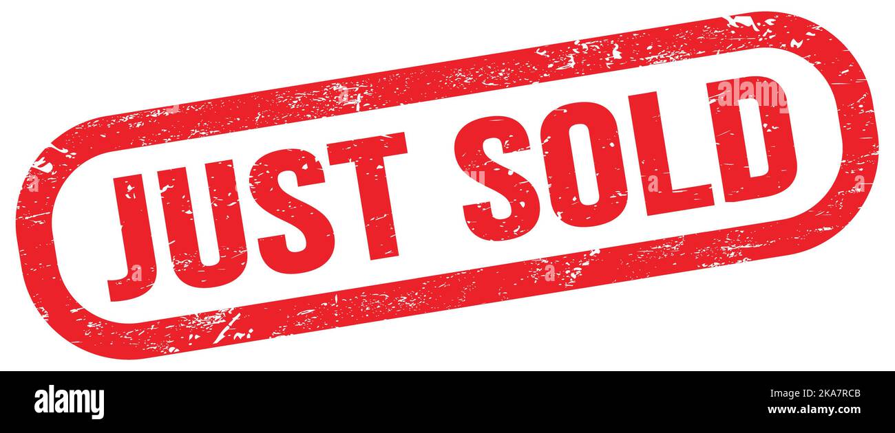 JUST SOLD, text on red rectangle stamp sign Stock Photo - Alamy