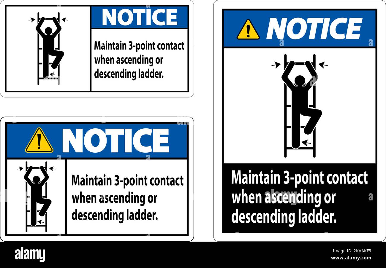 Notice Maintain 3 Point Contact When Ascending Or Descending Ladder ...