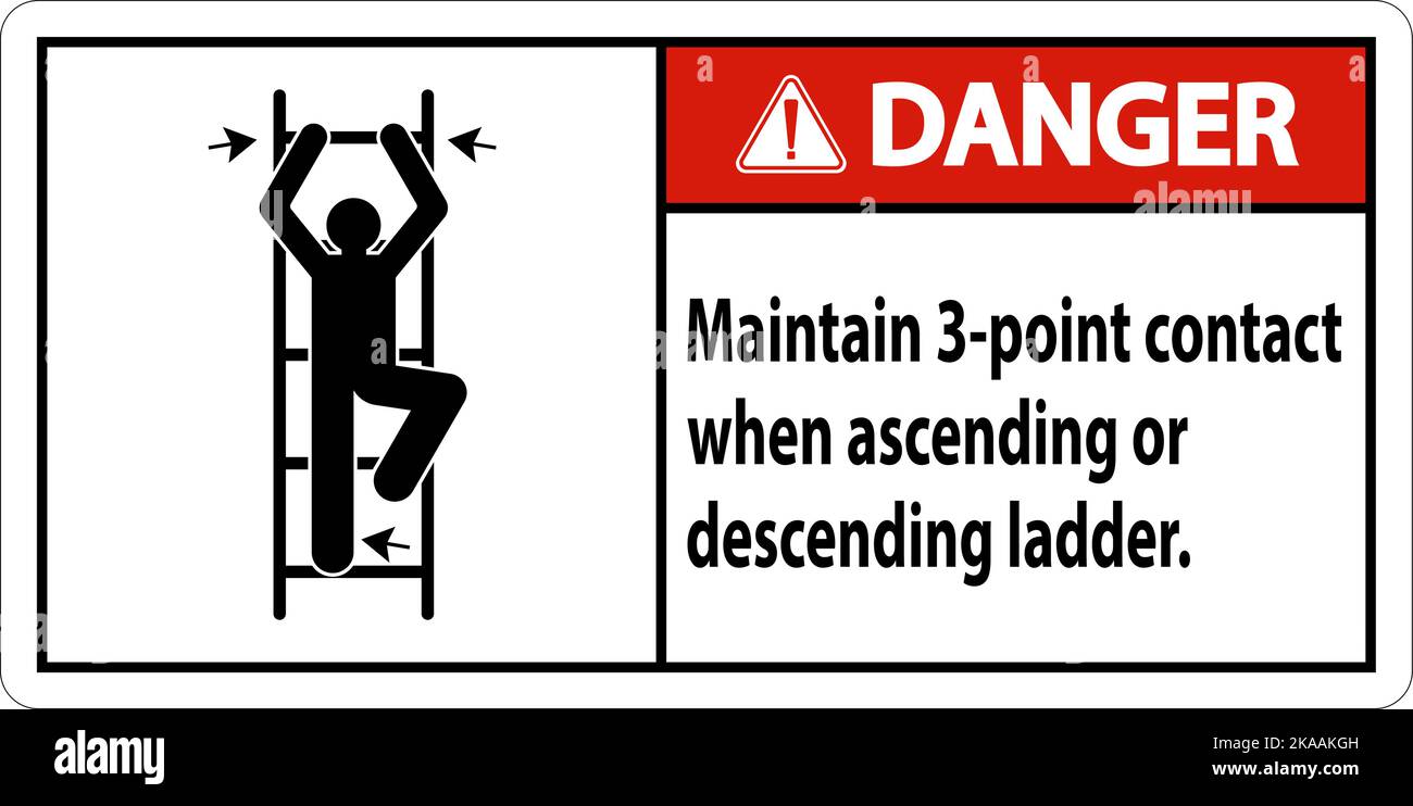Danger Maintain 3 Point Contact When Ascending Or Descending Ladder ...