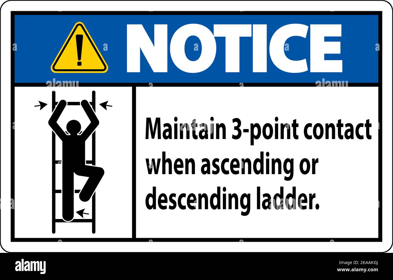 Notice Maintain 3 Point Contact When Ascending Or Descending Ladder ...