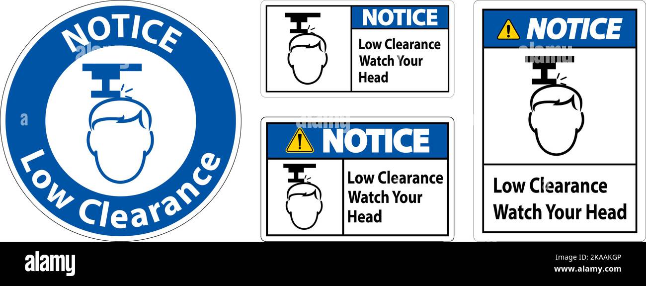 Notice Low Clearance Watch Your Head Sign Stock Vector Image & Art - Alamy