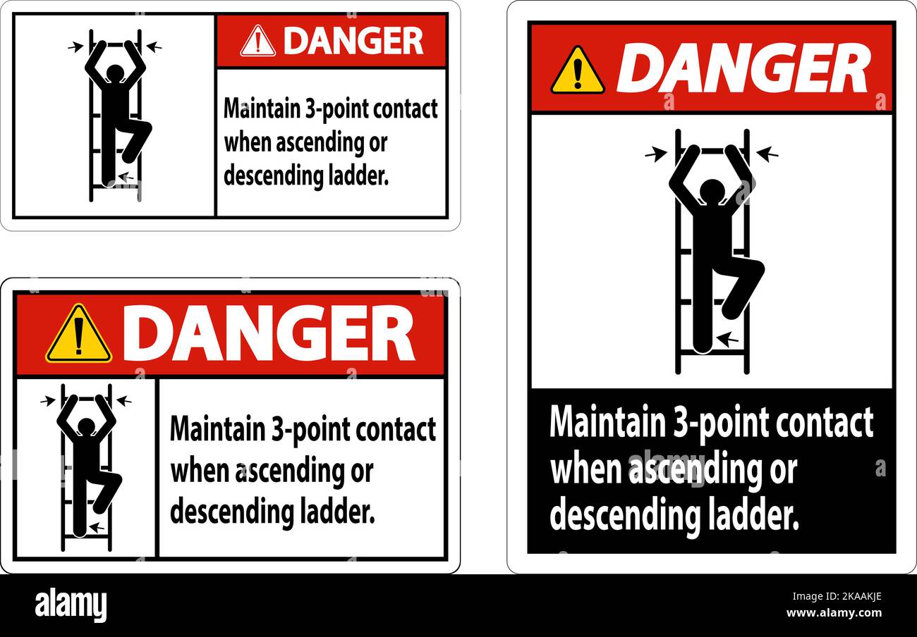 Danger Maintain 3 Point Contact When Ascending Or Descending Ladder ...