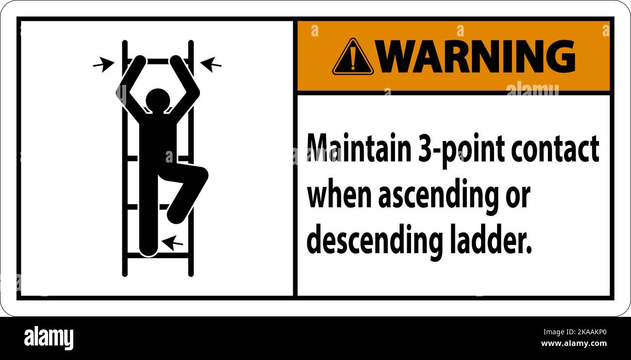 Warning Maintain 3 Point Contact When Ascending Or Descending Ladder ...