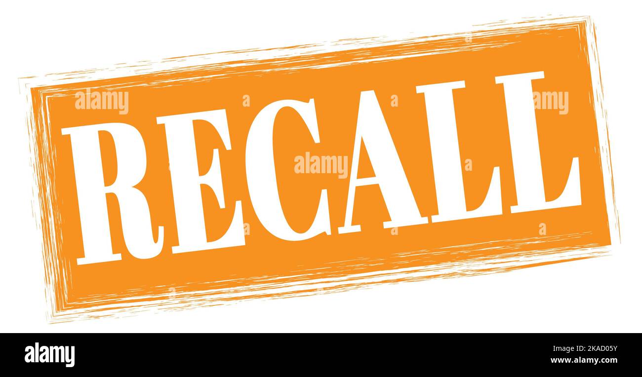 RECALL text written on orange rectangle stamp sign Stock Photo - Alamy