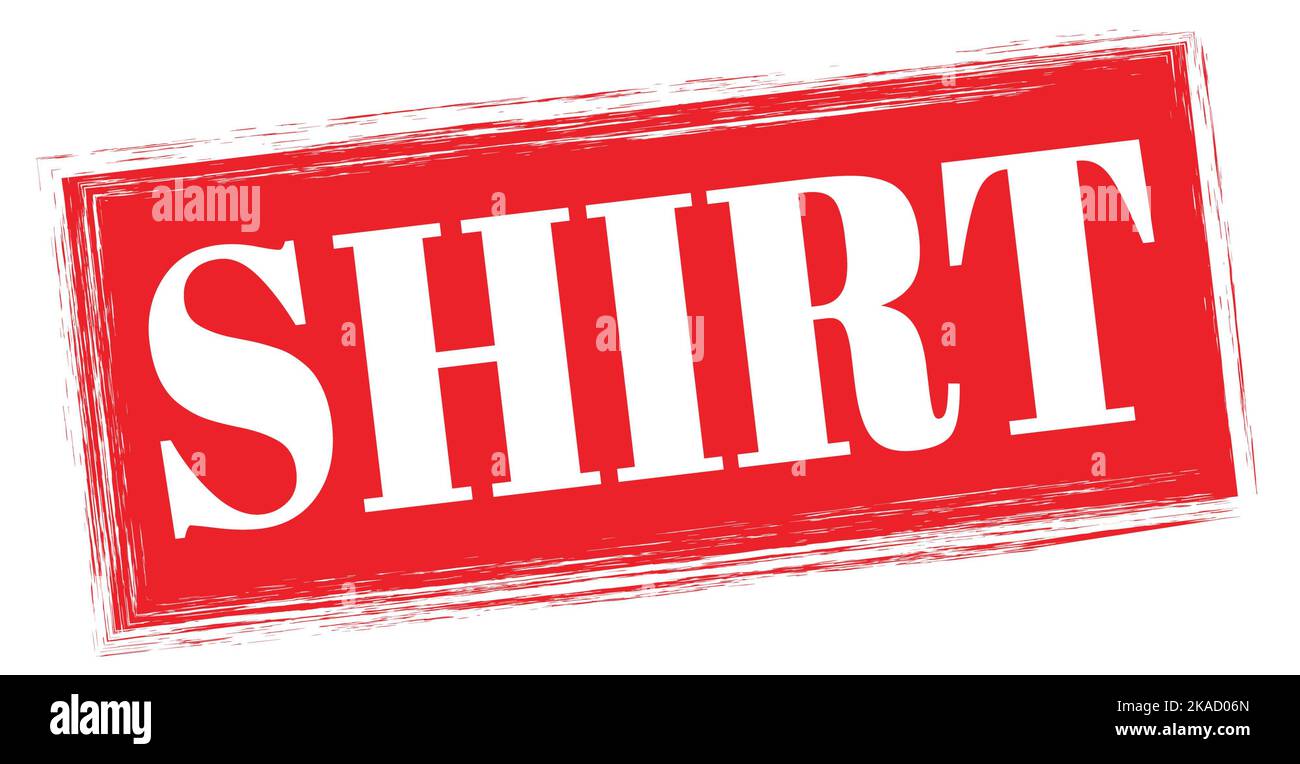SHIRT text written on red rectangle stamp sign Stock Photo - Alamy