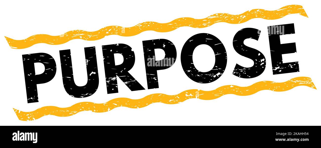 PURPOSE text written on yellow-black lines stamp sign Stock Photo - Alamy