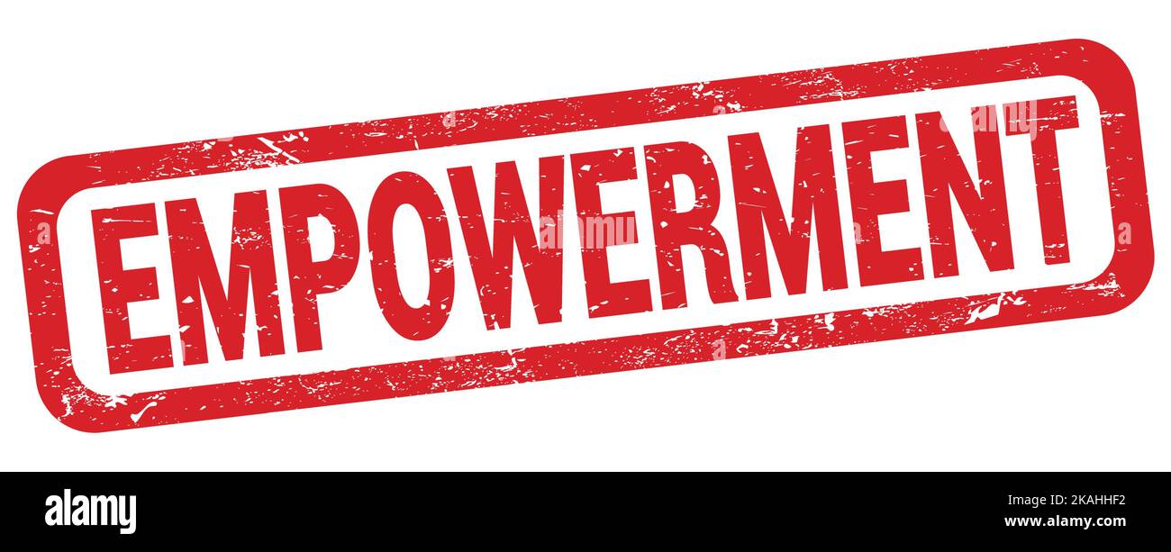 EMPOWERMENT text written on red rectangle stamp sign Stock Photo - Alamy