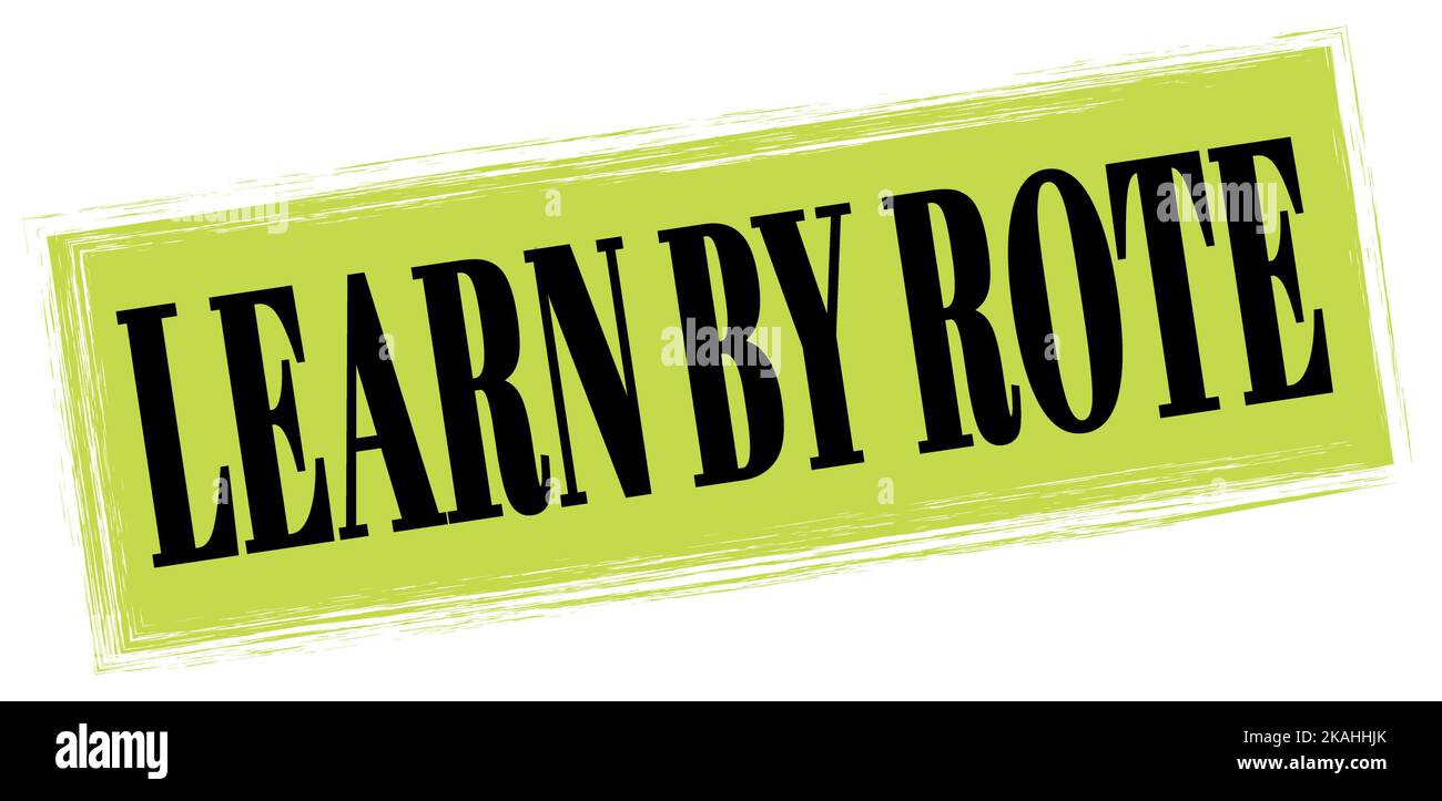 LEARN BY ROTE text written on green-black rectangle stamp sign Stock ...