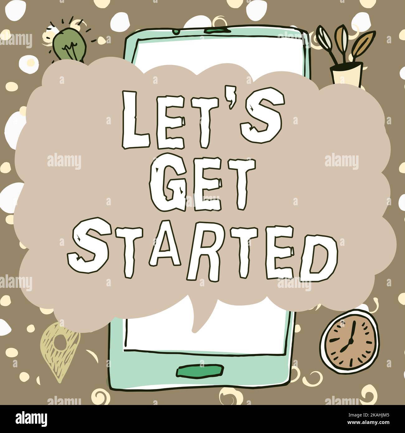 Inspiration showing sign Lets Get Started. Concept meaning encouraging someone to commence or ...