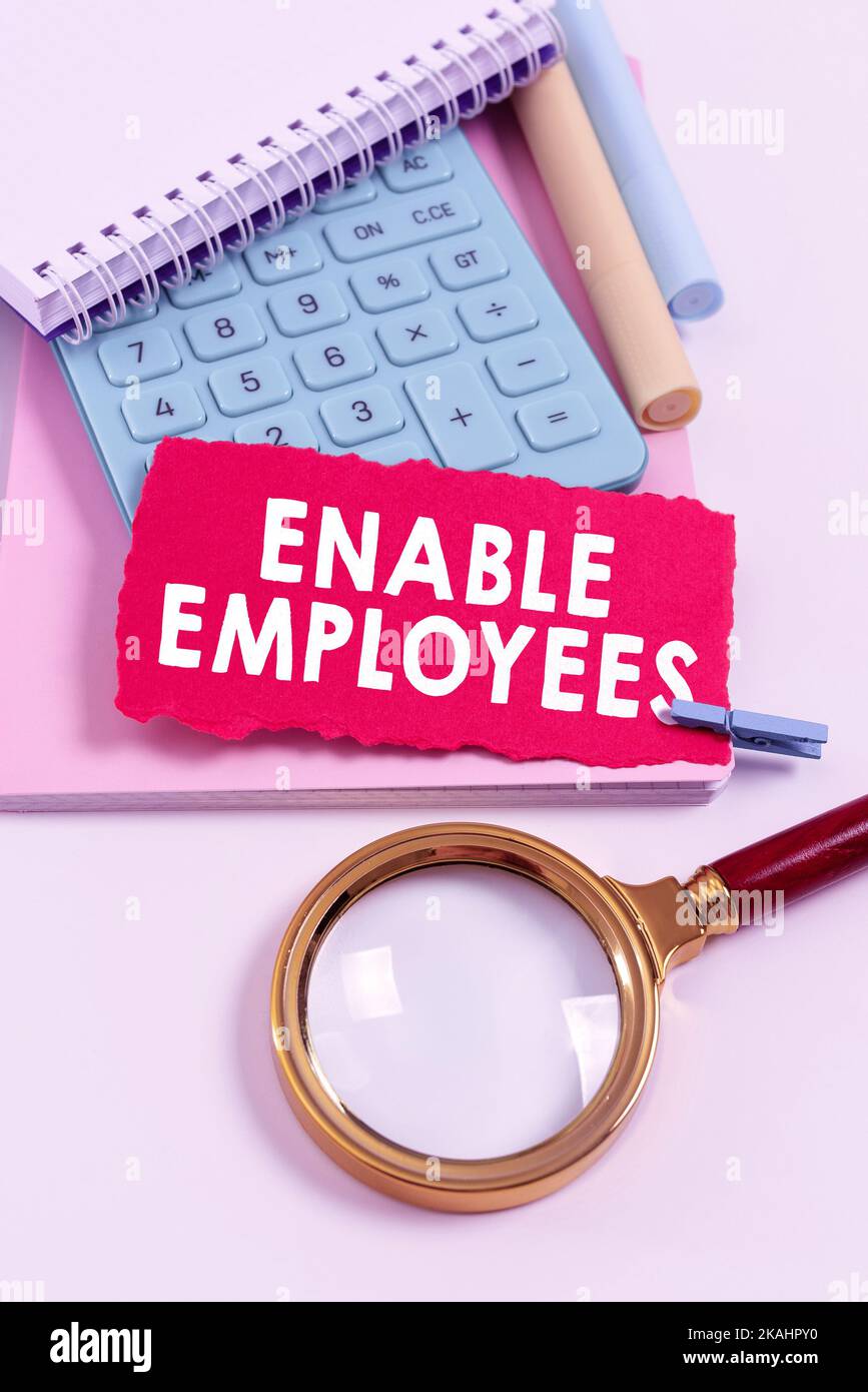 Sign displaying Enable Employees. Word Written on jobs that contribute ...