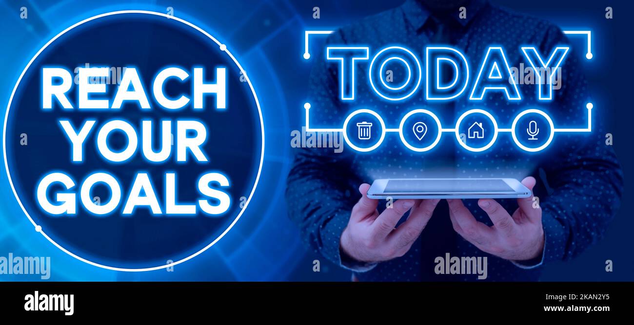Text sign showing Reach Your Goals. Business idea Business and success ...