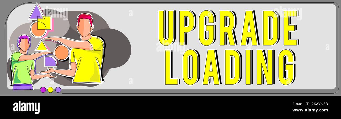 Hand writing sign Upgrade Loading. Business overview advancement of applications to more ...